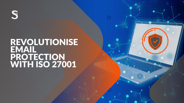 Revolutionise Email Protection with ISO 27001 | Swift Certification